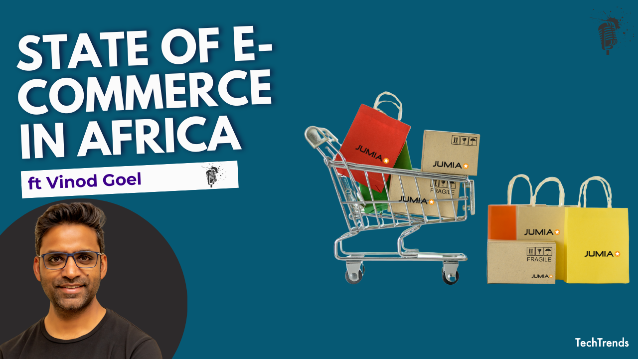 TechTrends Podcast | E-commerce in Africa with Jumia EA Regional CEO ...
